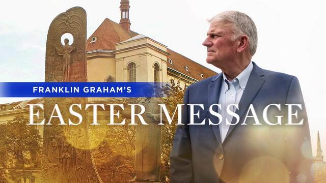 Franklin Graham's Easter Message From Ukraine
