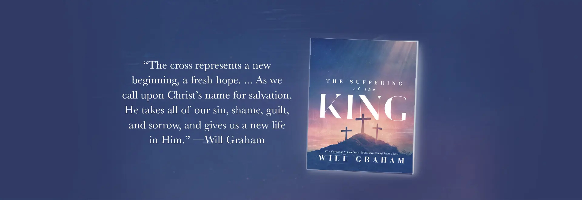 Will Graham Easter Devotional | Billy Graham Evangelistic Association - UK