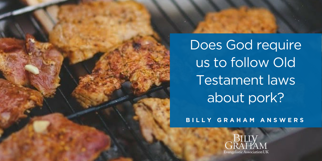 Does God require us to follow the Old Testament laws about pork ...