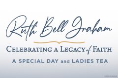 Ladies Tea: Celebrating Ruth Bell Graham - The Billy Graham Library