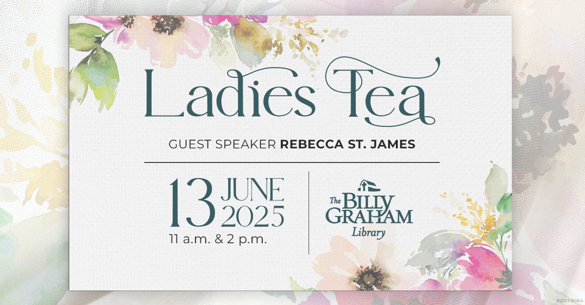Ladies Tea - SOLD OUT - The Billy Graham Library