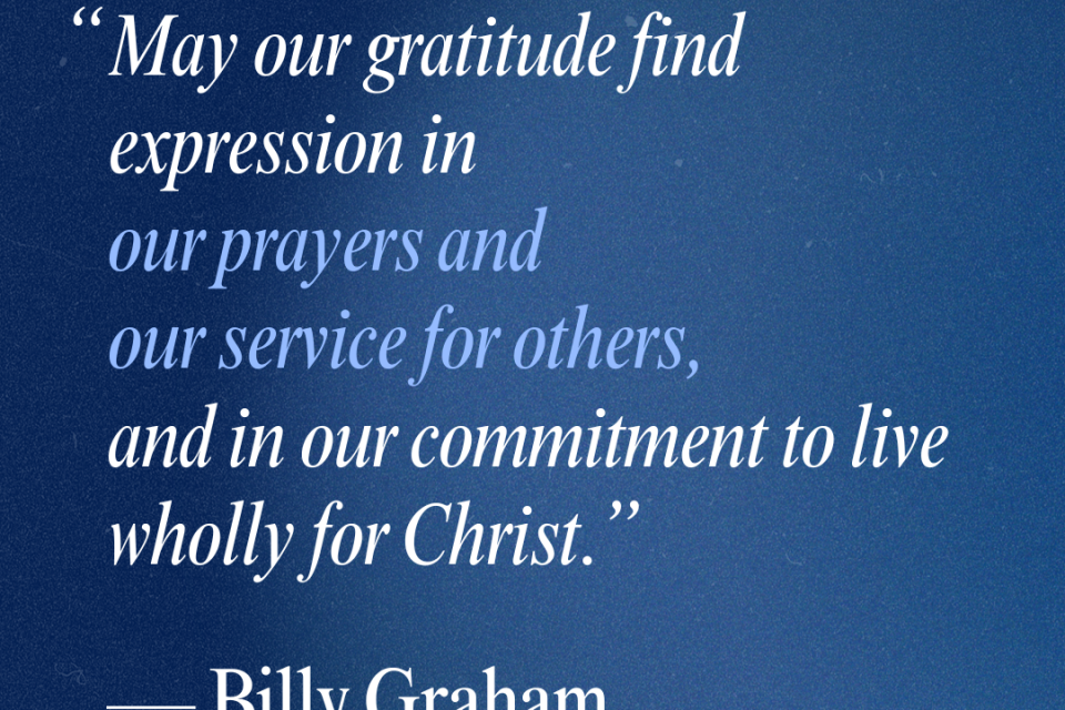 10 quotes on service - The Billy Graham Library