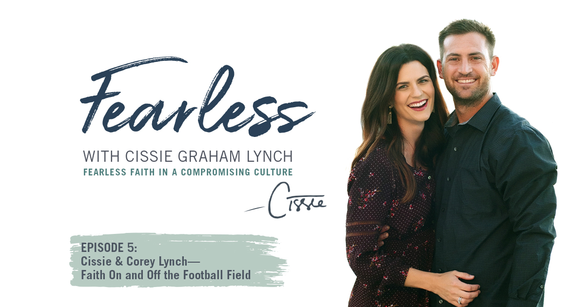 Episode 5: Cissie & Corey Lynch--Faith On and Off the Football Field ...