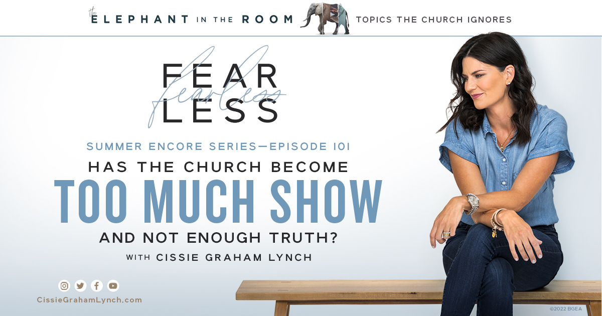 Fearless with Cissie Graham Lynch, Ep. 101