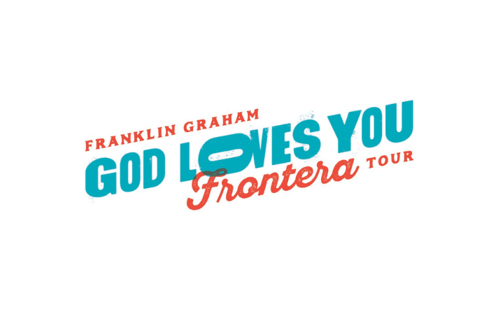 Franklin Graham Launches God Loves You Frontera Tour
